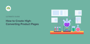 17 Must-Have Ingredients of High-Converting Product Pages
