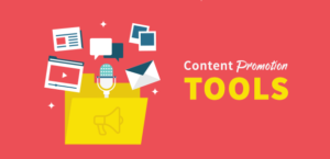 The Ultimate List of Content Promotion Tools to Grow Your Traffic