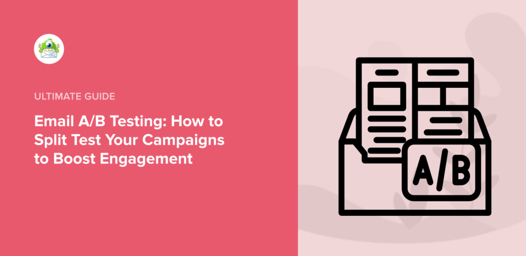 Email Split Testing Guide: Proven Tips, Steps, & Advice