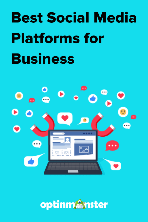 The Best Social Media Platforms for Business: Your Ultimate Guide