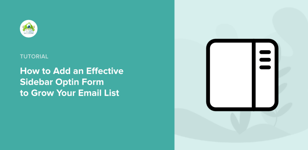 Grow Your Email List With a Sidebar Optin Form (How-To)