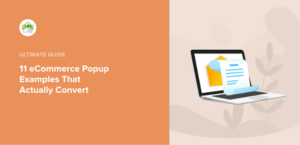 11 eCommerce Popup Examples That Actually Convert - OptinMonster