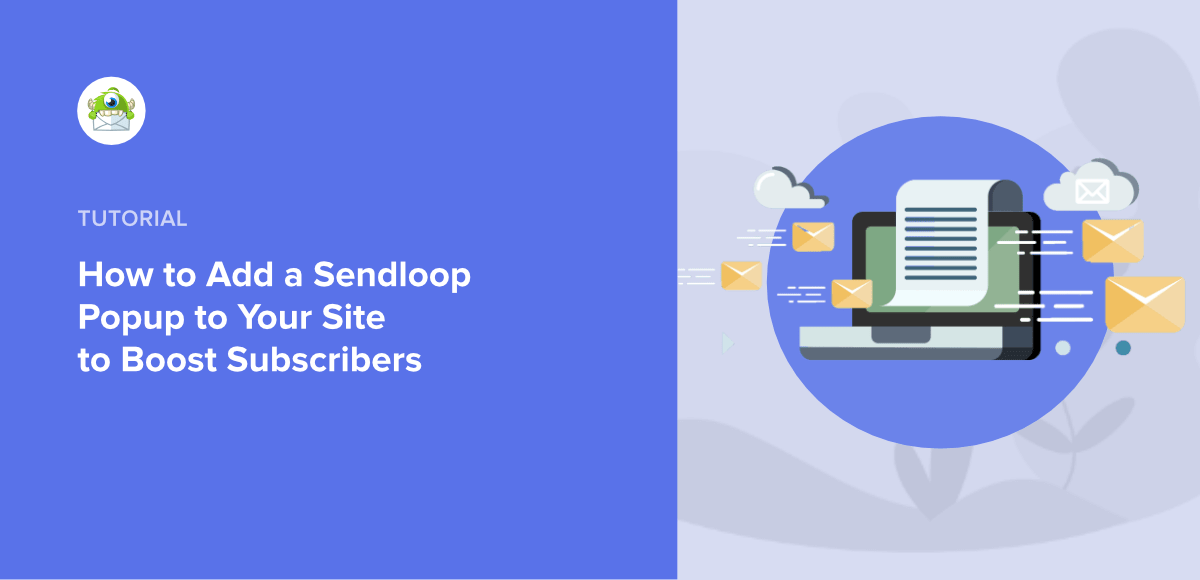 How to Add a Sendloop Popup to Your Website (Step by Step) - OptinMonster