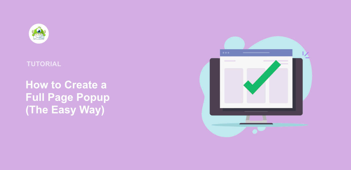 How to Create a Full Page Popup (The Easy Way) - OptinMonster