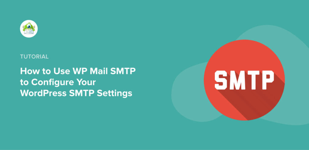 WordPress SMTP Settings: Fix Email Issues with WP Mail SMTP