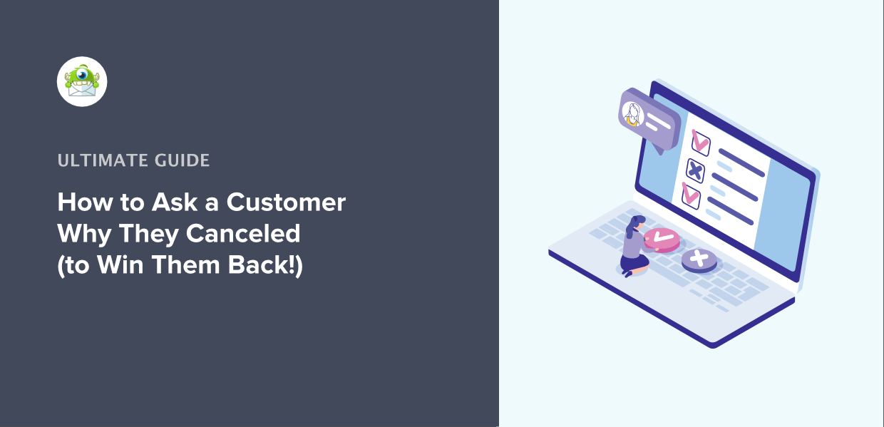How to Ask a Customer Why They Canceled (to Win Them Back!) - OptinMonster