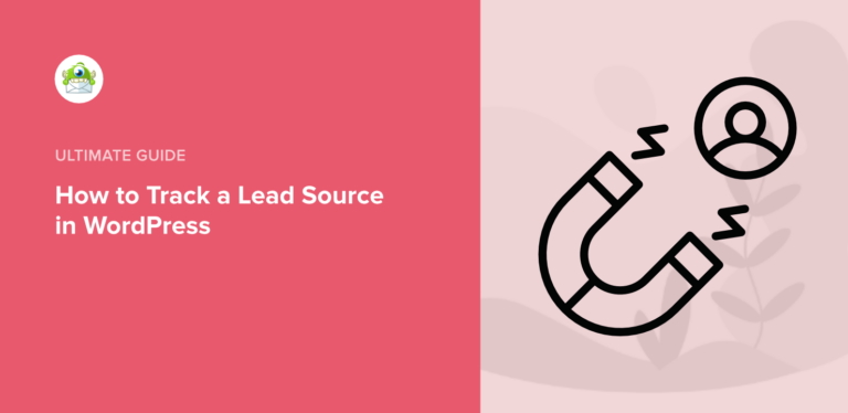How to Track a Lead Source in WordPress (3 EASY Ways) - OptinMonster