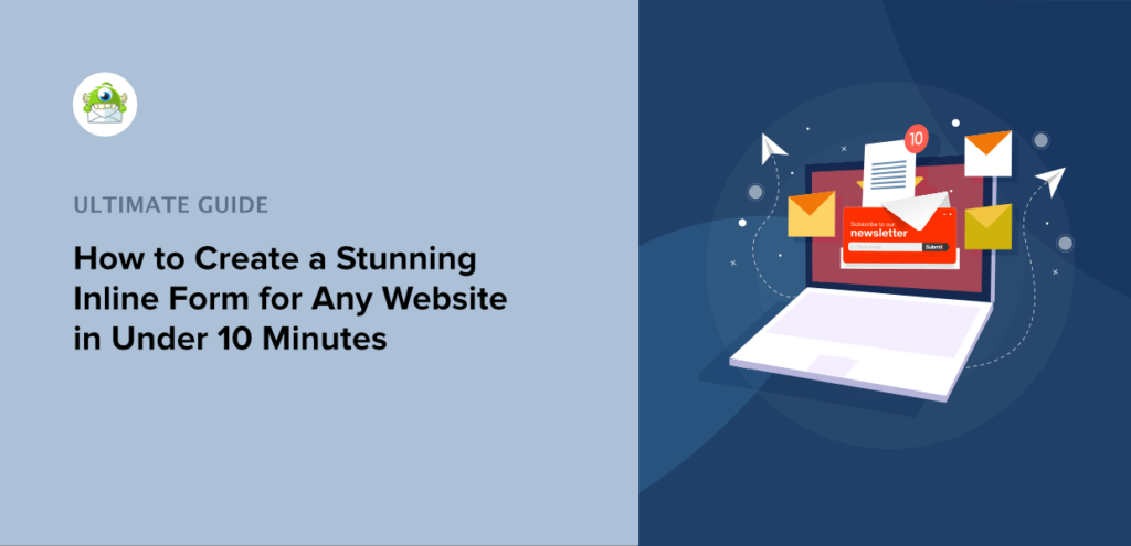 How to Create an Inline Form in Under 10 Minutes - OptinMonster