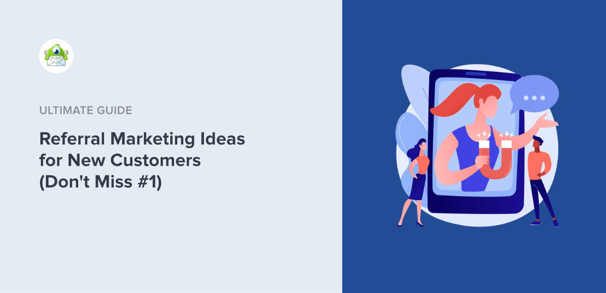 7 Referral Marketing Ideas to Attract New Customers (Don’t Miss #1 ...