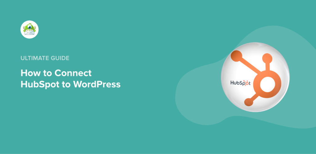 How to Connect HubSpot to WordPress (2 Easy Methods) - OptinMonster