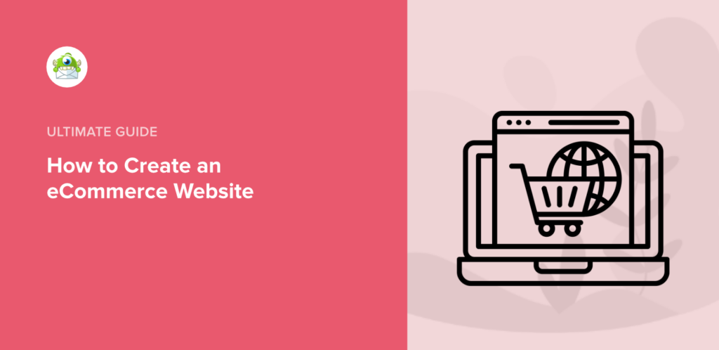 How to Create an Ecommerce Website: 9 Tips & Tools