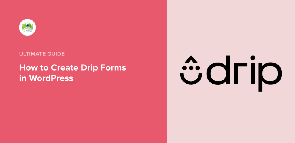 How to Create Drip Forms in WordPress (Step by Step)