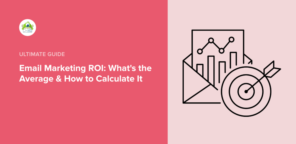 Email Marketing ROI: What's the Average & How to Calculate It