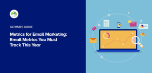 Metrics for Email Marketing: 17 Email Metrics to Track in 2026