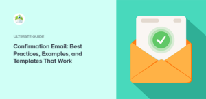 Confirmation Email: Best Practices, Examples, and Templates That Work