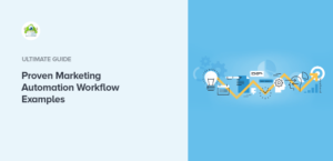 13 Proven Marketing Automation Workflow Examples You Can Try