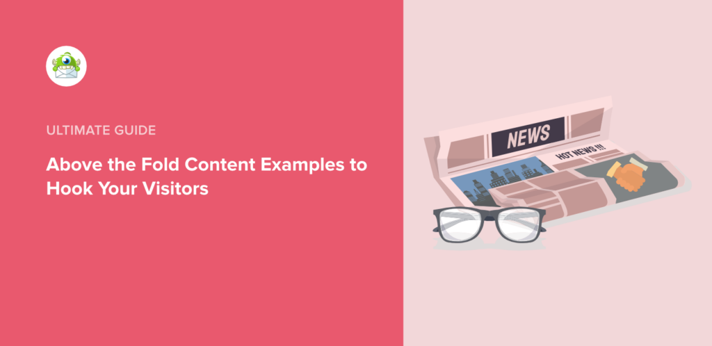 17 Stunning Examples of Above the Fold Content to Hook Your Visitors