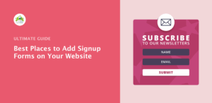 12 Best Places to Add Signup Forms on Your Website