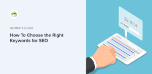 How to Choose Keywords for SEO: 5-Step Guide