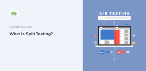What Is Split Testing? Best Split Testing Tools & Strategies