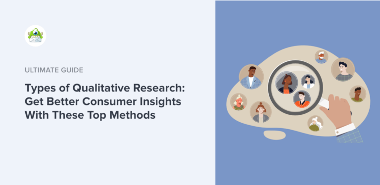 Types of Qualitative Research: 13 Vital Approaches & Methods