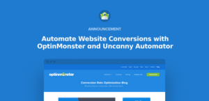 Automate Conversions with OptinMonster and Uncanny Automator