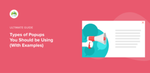 11 Types of Popups to Grow Your Business (With Examples)